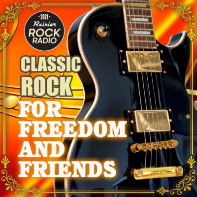 Various Artists - For Freedom And Friends: Rock Classic Compilation ...